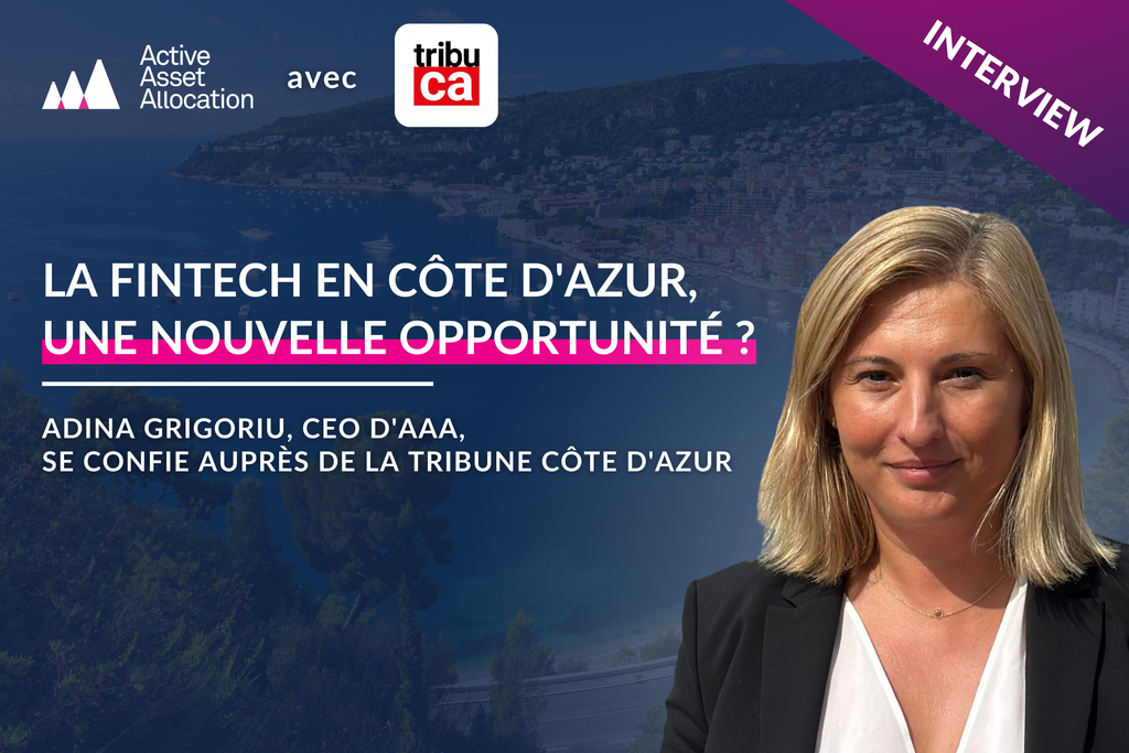 Adina Grigoriu évoque les fintechs azuréennes dans La Tribune - Active ...